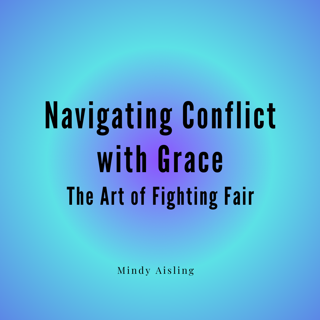 Navigating Conflict with Grace: The Art of Fighting Fair | by Mindy ...