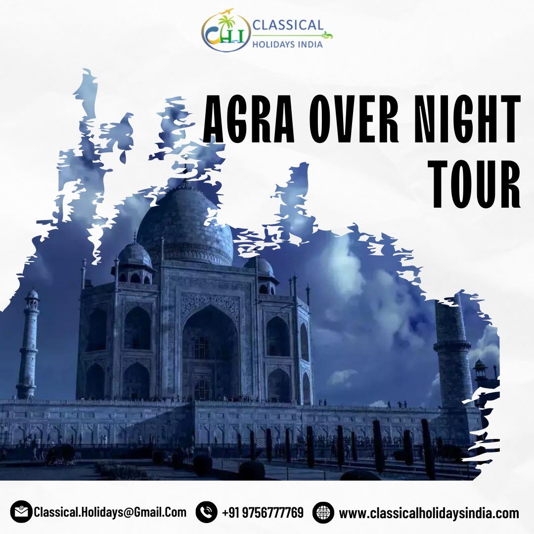 Agra Overnight tour. Agra Overnight Tour from New Delhi to… | by ...