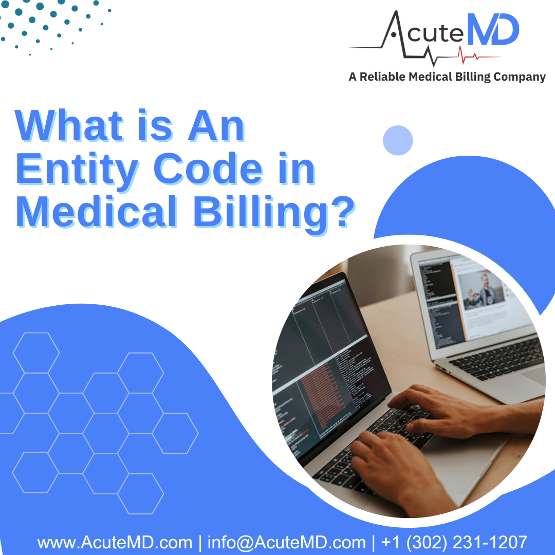 What is An Entity Code in Medical Billing? | by AcuteMD | May, 2024 ...