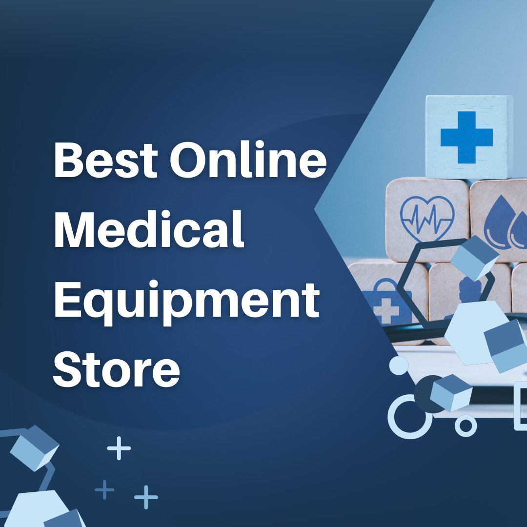 Your Comprehensive Guide to Selecting the Best Online Medical Equipment Store | by All Star ...