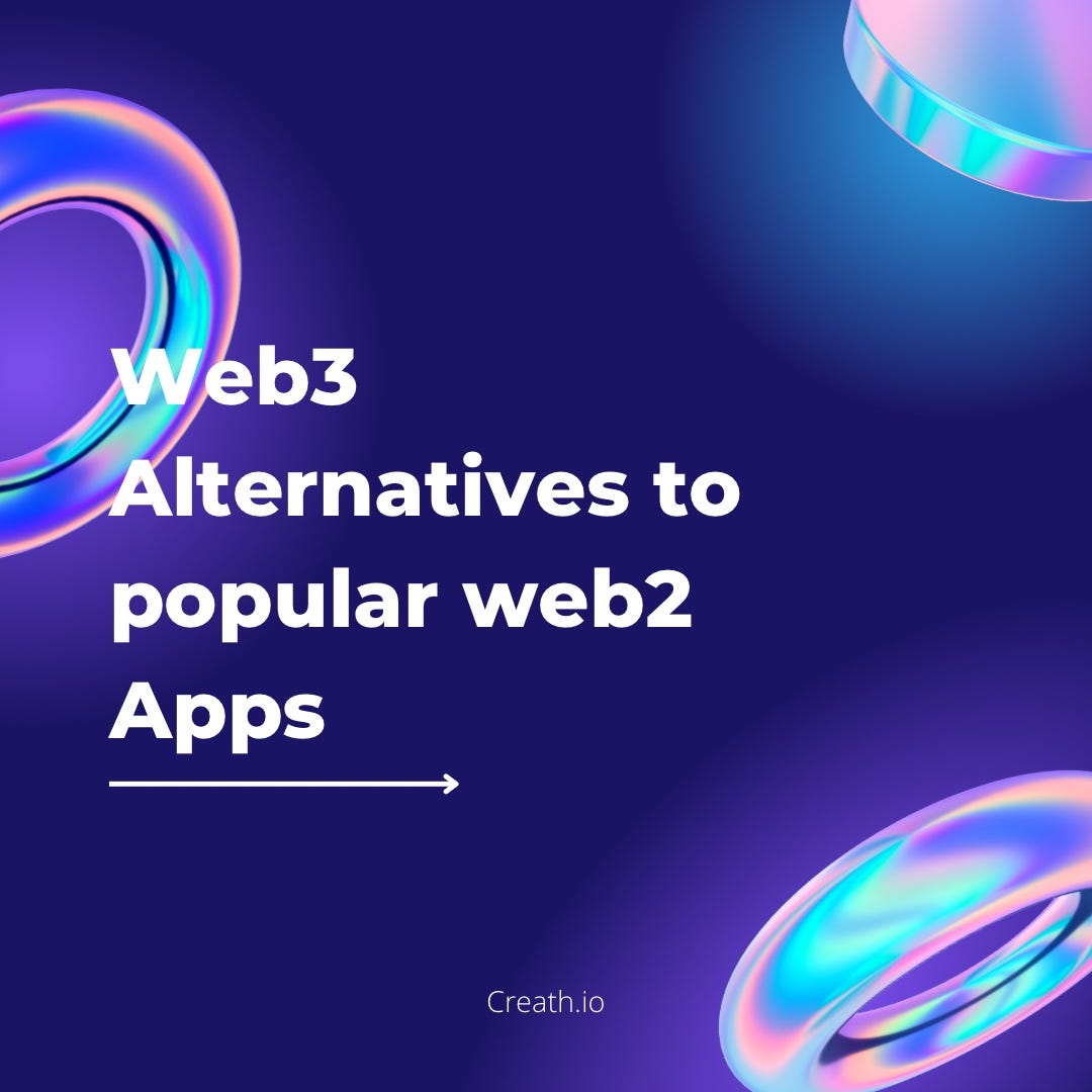 Web3 Alternatives to popular Web2.0 apps | by Creath | Medium