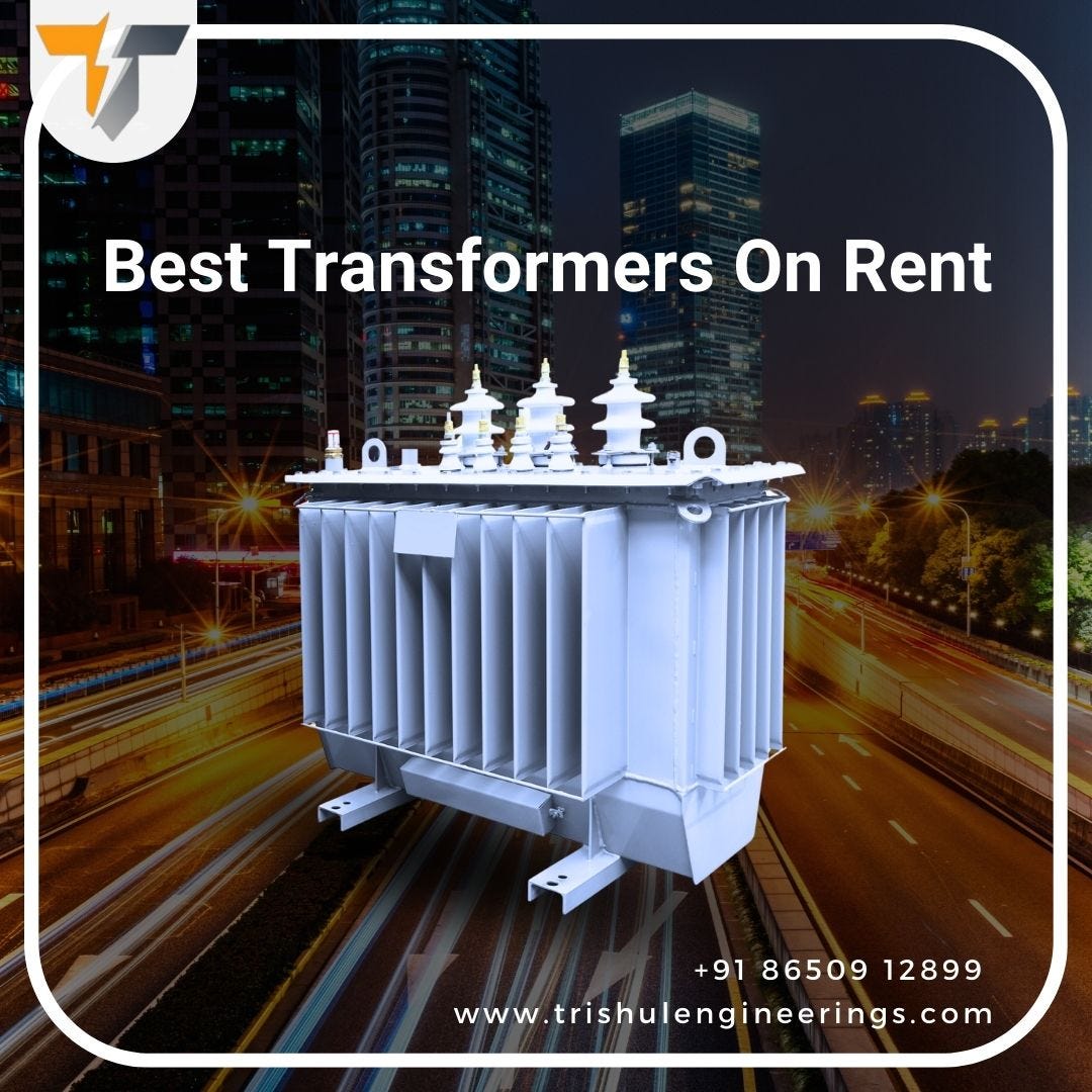 Best Transformers On Rent - TRISHUL ENGINEERING CORPORATION - Medium