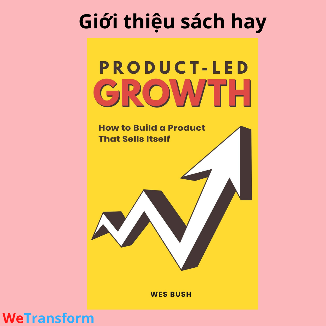 Những ưu điểm của Product-led Growth | by Huỳnh Hữu Tài | WeTransform.vn | Medium