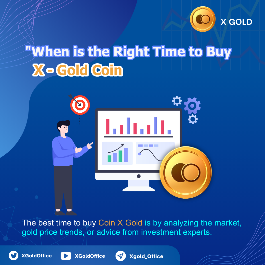💰 When is the Right Time to Buy X Gold Coin? 💰 - XgoldOffice - Medium