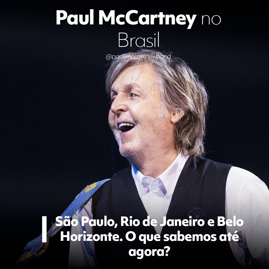 Paul McCartney volta ao Brasil este ano - Matheus da Costa Domith - Medium