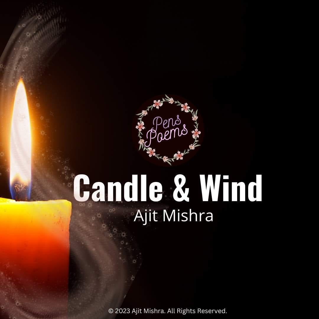 Candle & Wind. Dear Medium, when words meet the rhythm… | by Ajit ...