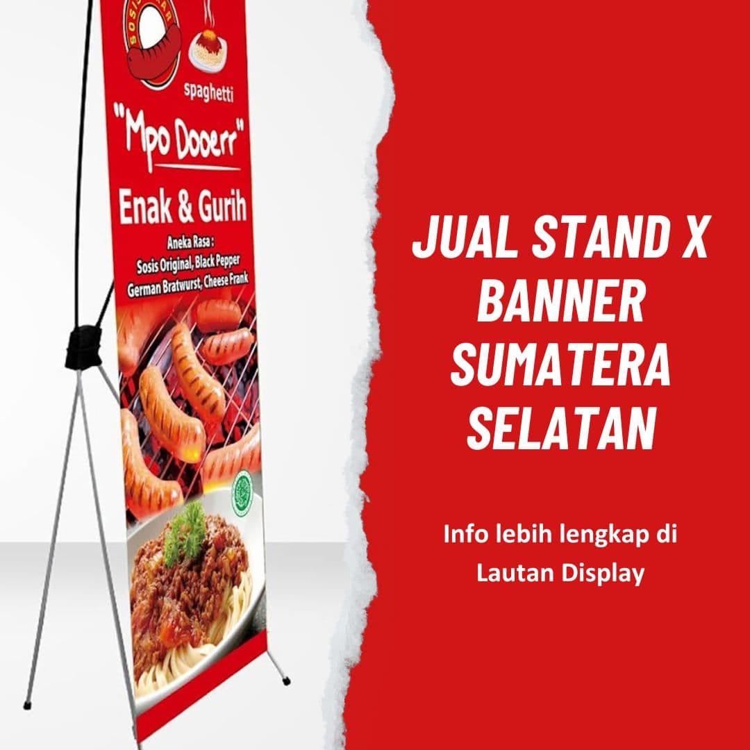 Jual Stand X Banner Sumatera Selatan | by Lautandisplay | Medium