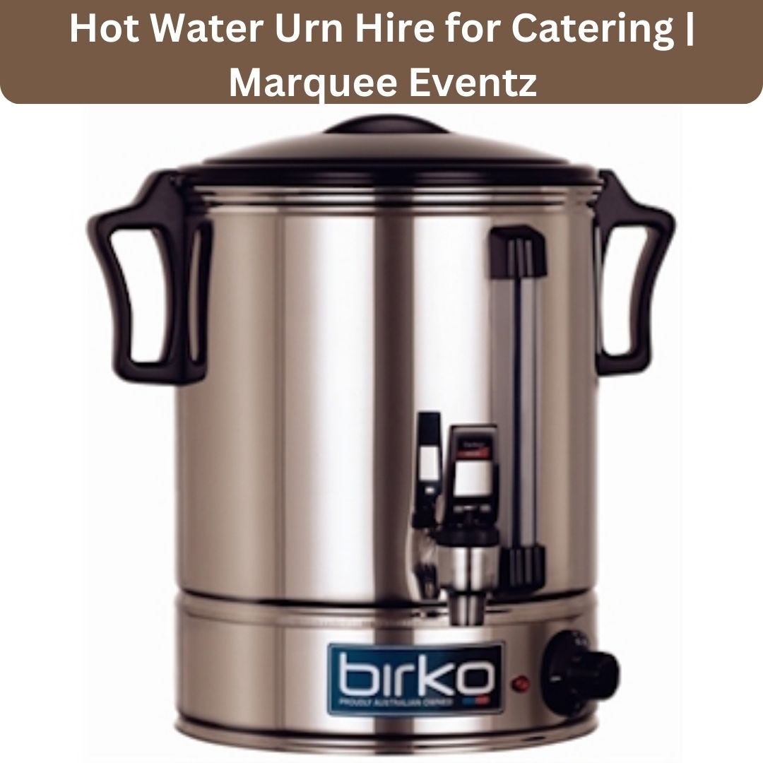 Hot Water Urn Hire for Catering | Marquee Eventz - Marqueeeventz - Medium