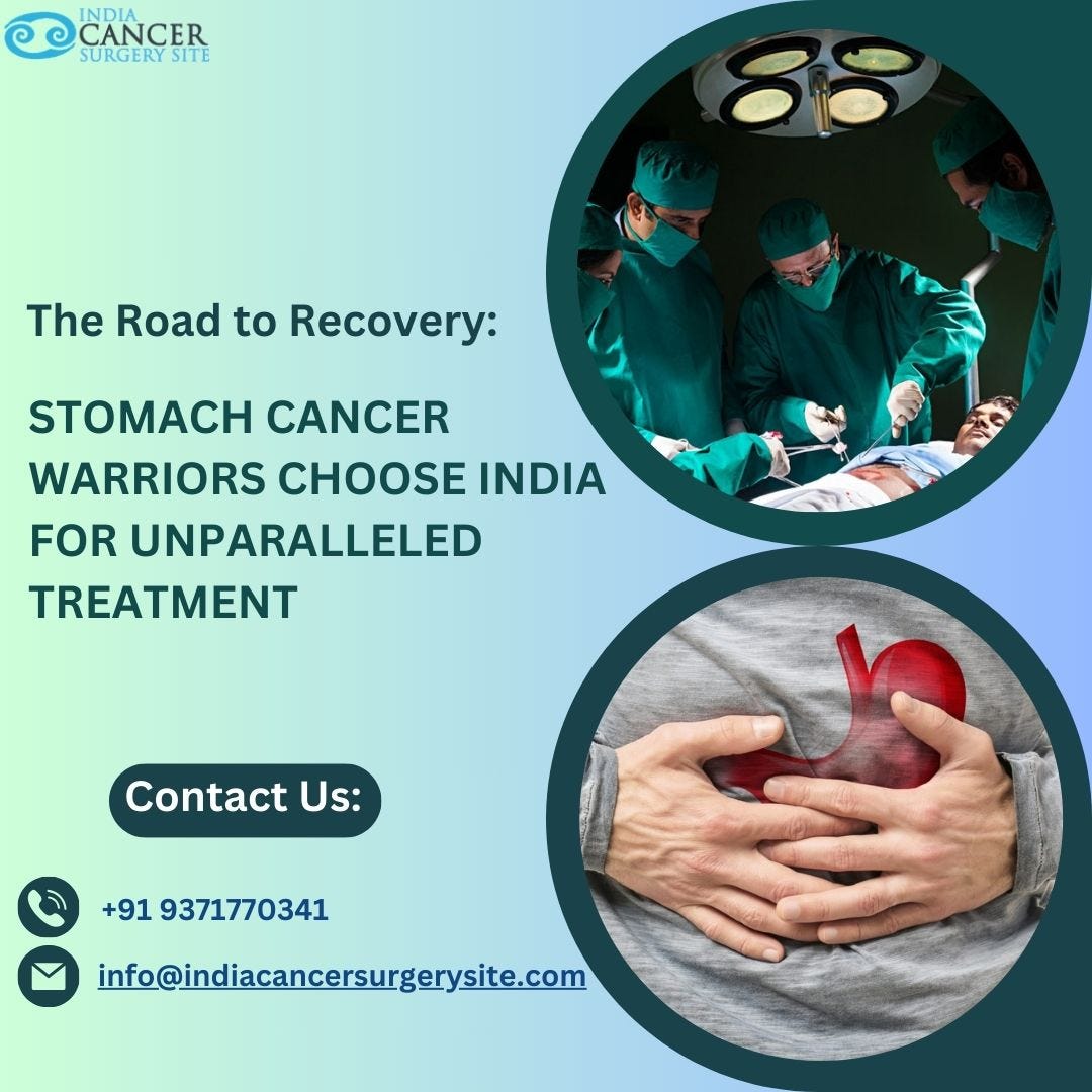 The Road to Recovery: Stomach Cancer Warriors Choose India for ...