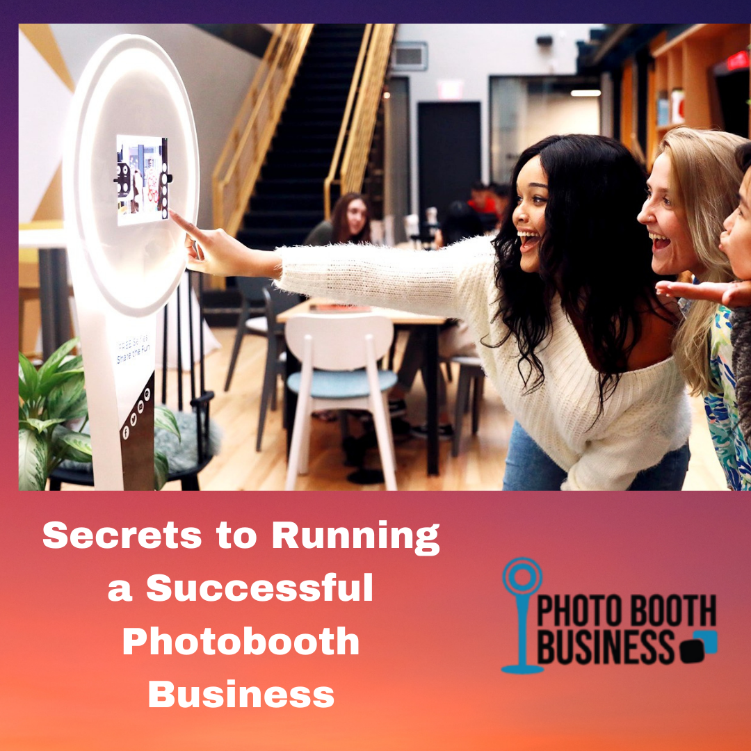 Secrets to Running a Successful Photo Booth Business | by ...