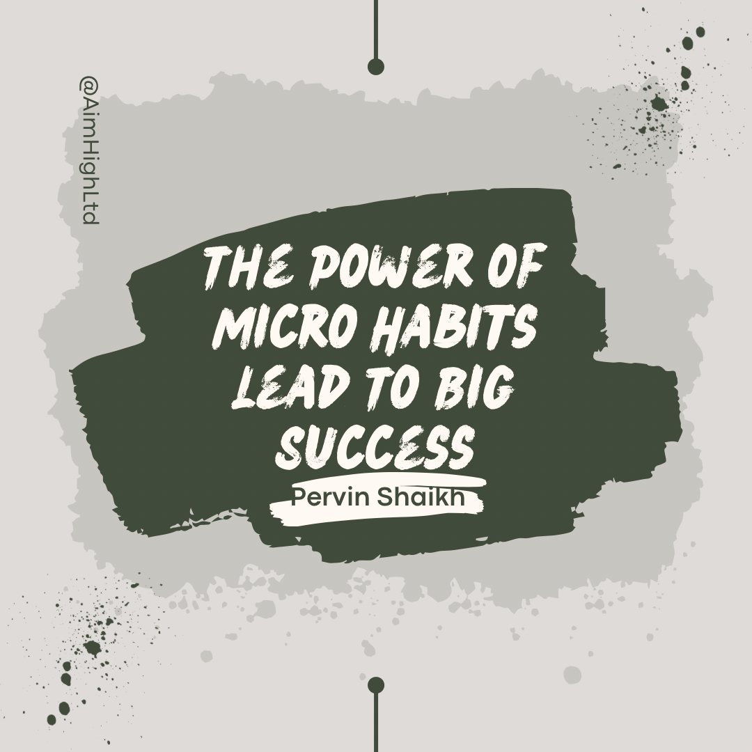 The Power of Micro Habits Lead To Big Success | by Pervin Shaikh | Mar ...