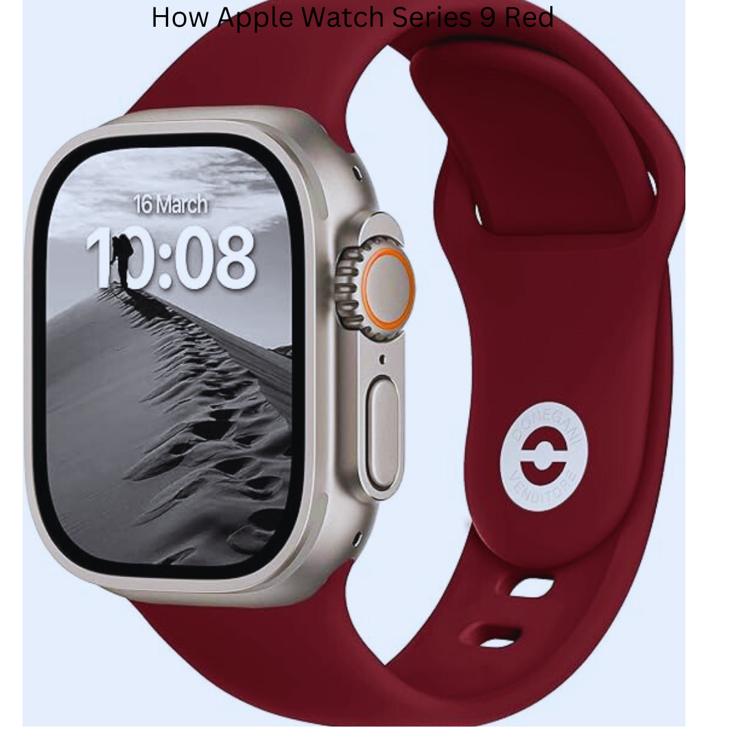How Apple Watch Series 9 Red Redefines Smartwatch Style in 2024 | by ...