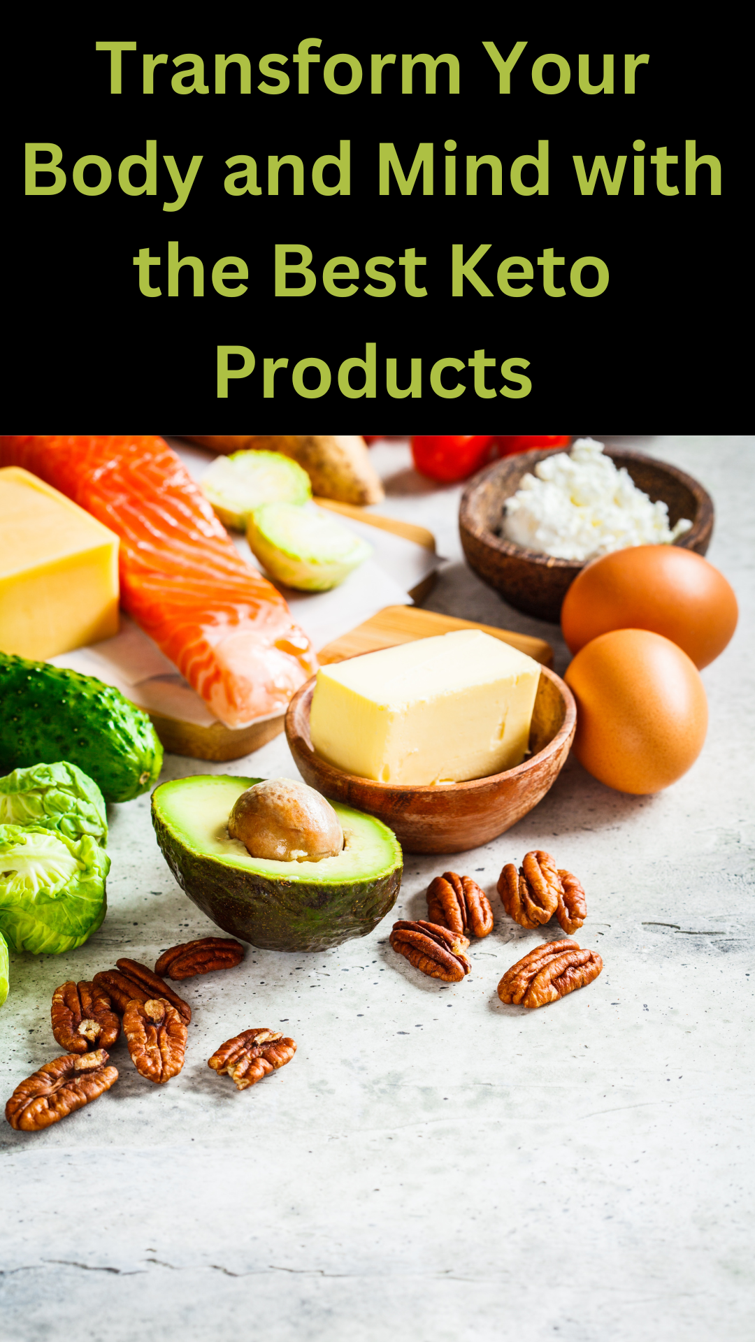 Transform Your Body and Mind: Explore the Best Keto Products Available ...