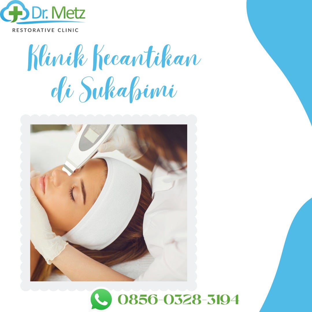 Klinik Kecantikan Terbaik di Sukabumi , Call 0856–0328–3194 | by Klinik Kecantikan Sukabumi | Medium