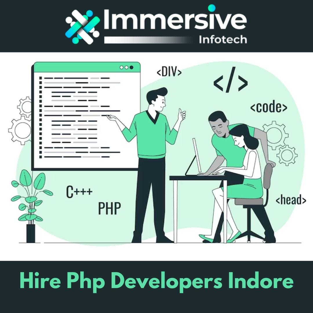 Trusted PHP Developers in Indore — Hire for Your Projects | by Immersive Infotech | Jan, 2024 ...