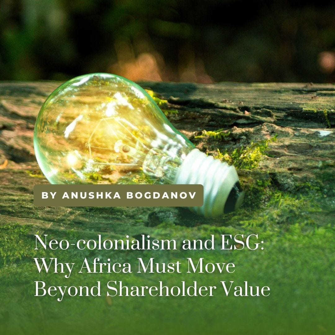 Neo-colonialism and ESG: Why Africa Must Move Beyond Shareholder Value | by Anushka Bogdanov ...
