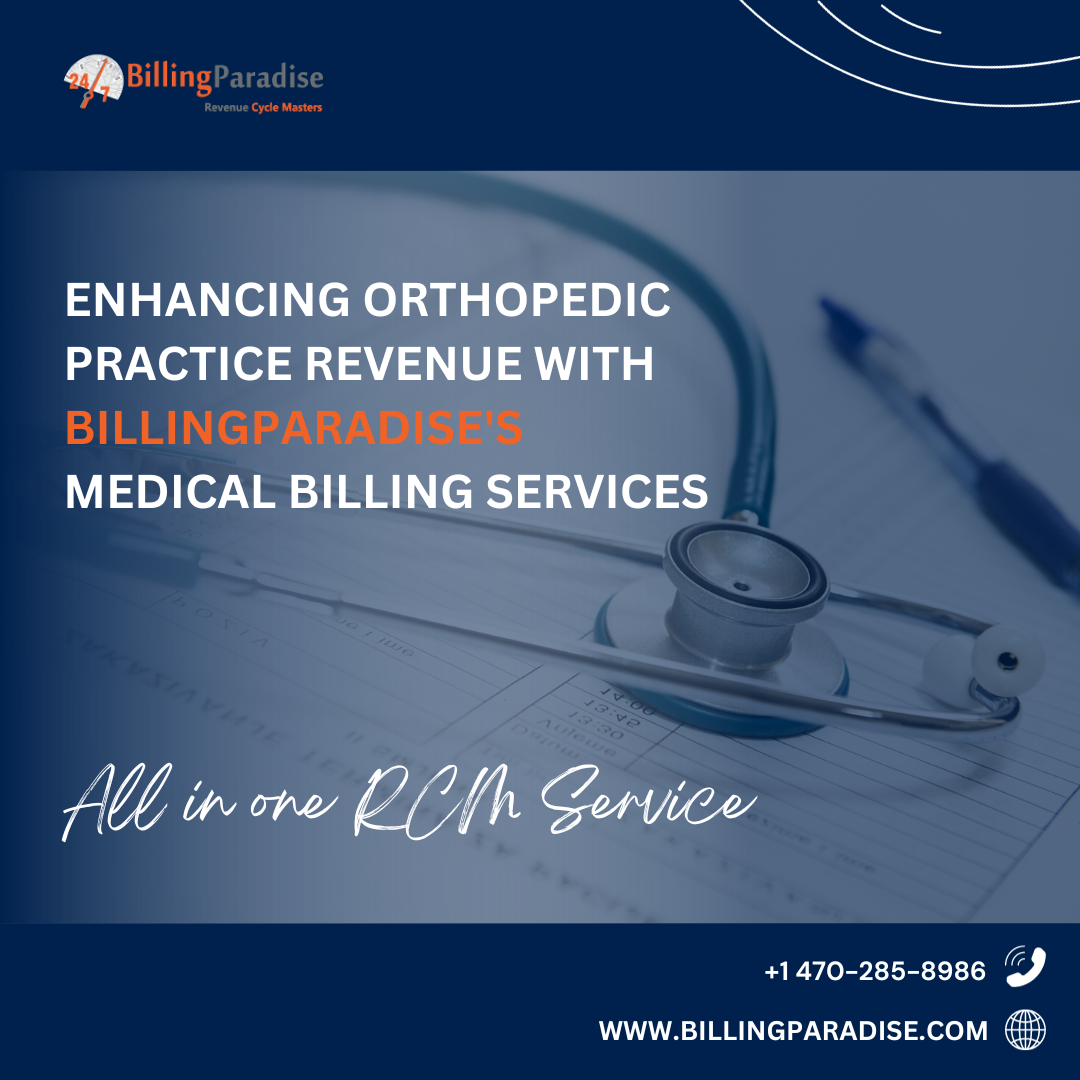 Enhancing Orthopedic Practice Revenue with BillingParadise’s Medical Billing Services | by ...