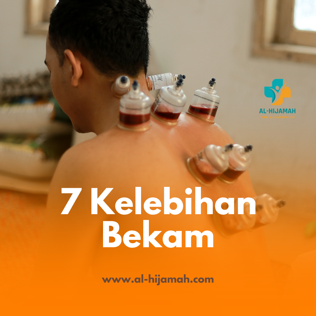 7 Kelebihan Bekam Buat Anda Nak TRY Hari ni! | by al hijamah | Jun, 2024 | Medium