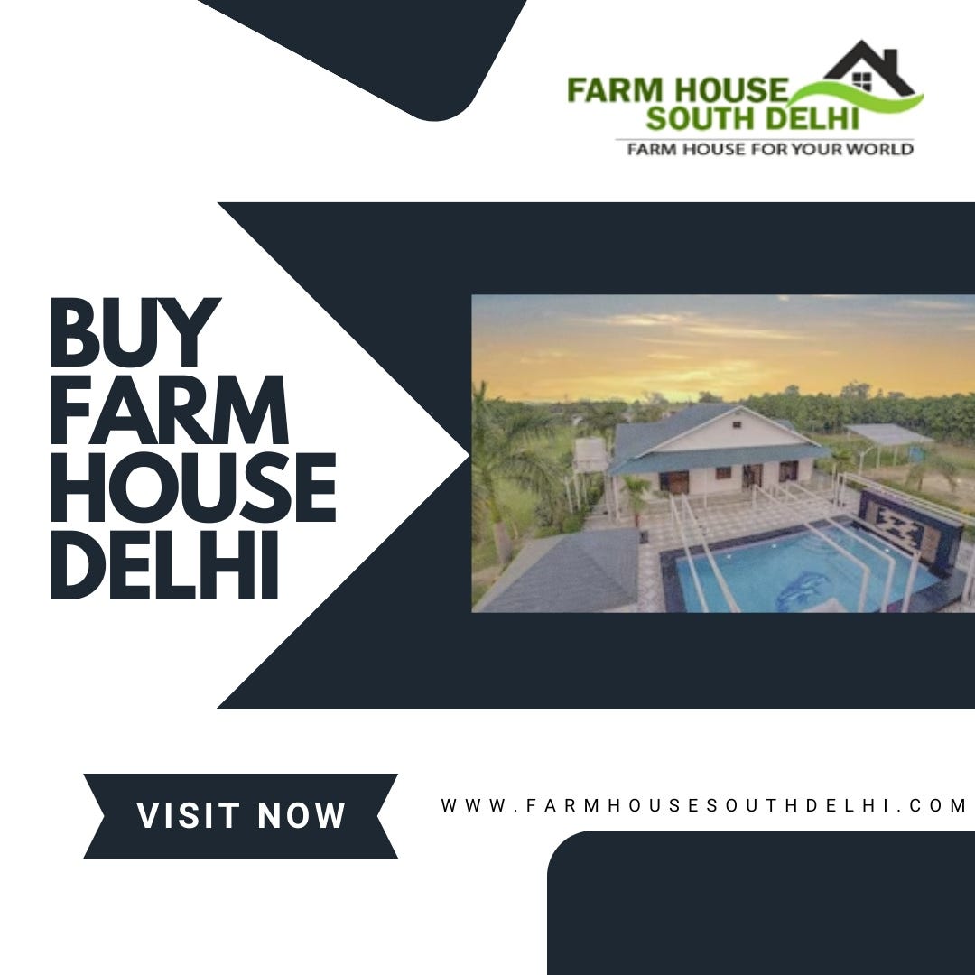 Discover Your Dream: Buy Farm House Delhi with Farmhouse South Delhi ...