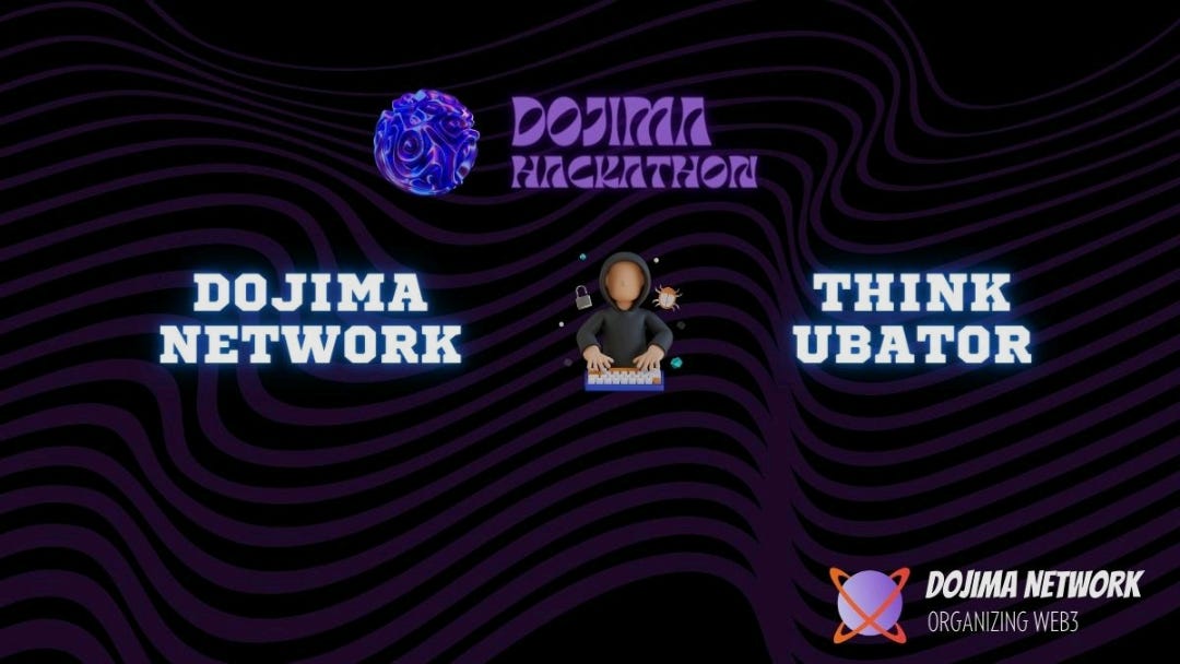 DOJIMA HACKATHON: TEAM THINKUBATOR | by Dojima Foundation ...