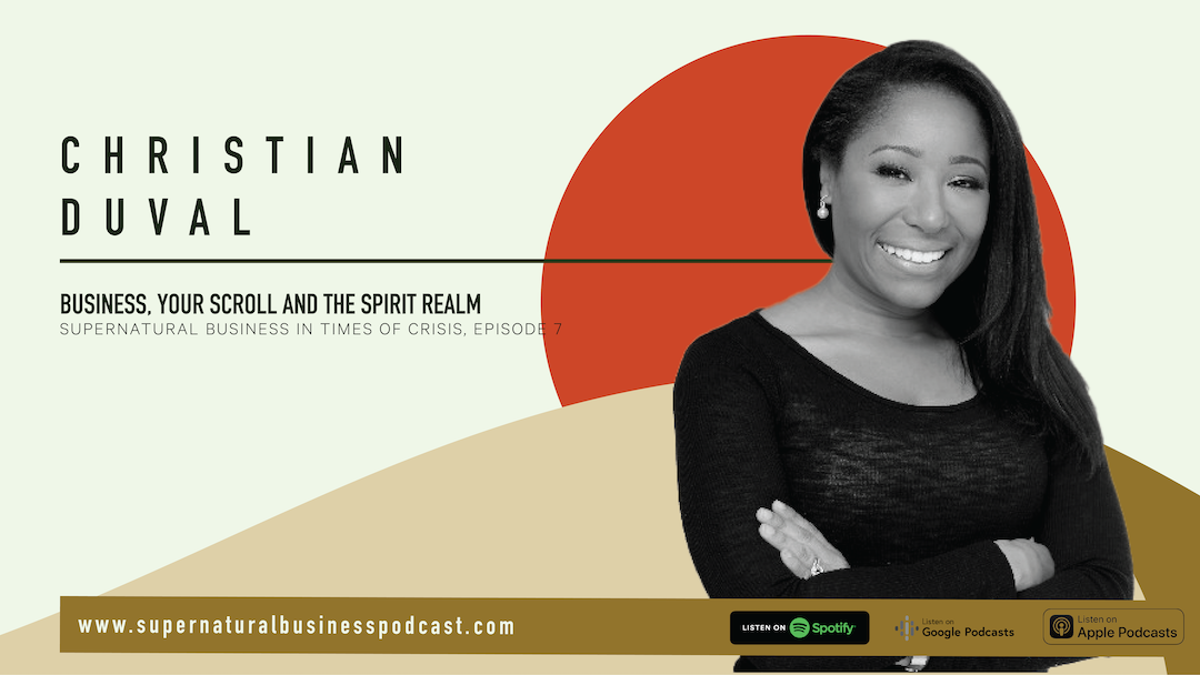 Christian Duval: Business, your scroll and the spirit realm | by Andrew M | supernaturalbusiness ...