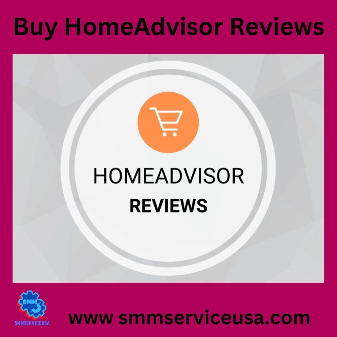 Buy HomeAdvisor Reviews | by Buy Google Reviews | Medium