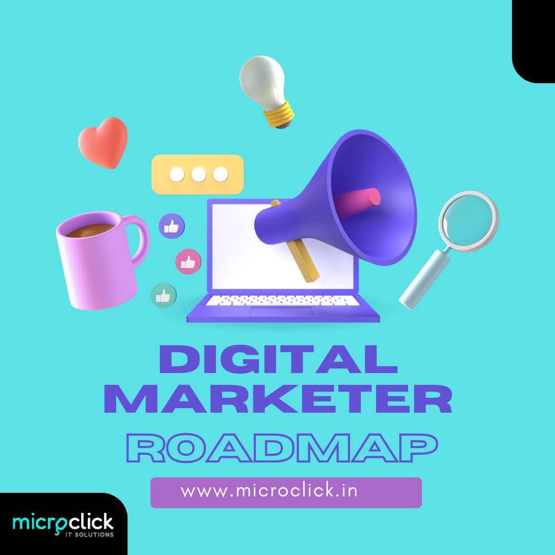 How to become a digital marketer? roadmap 2024 : Microclick IT Solution ...