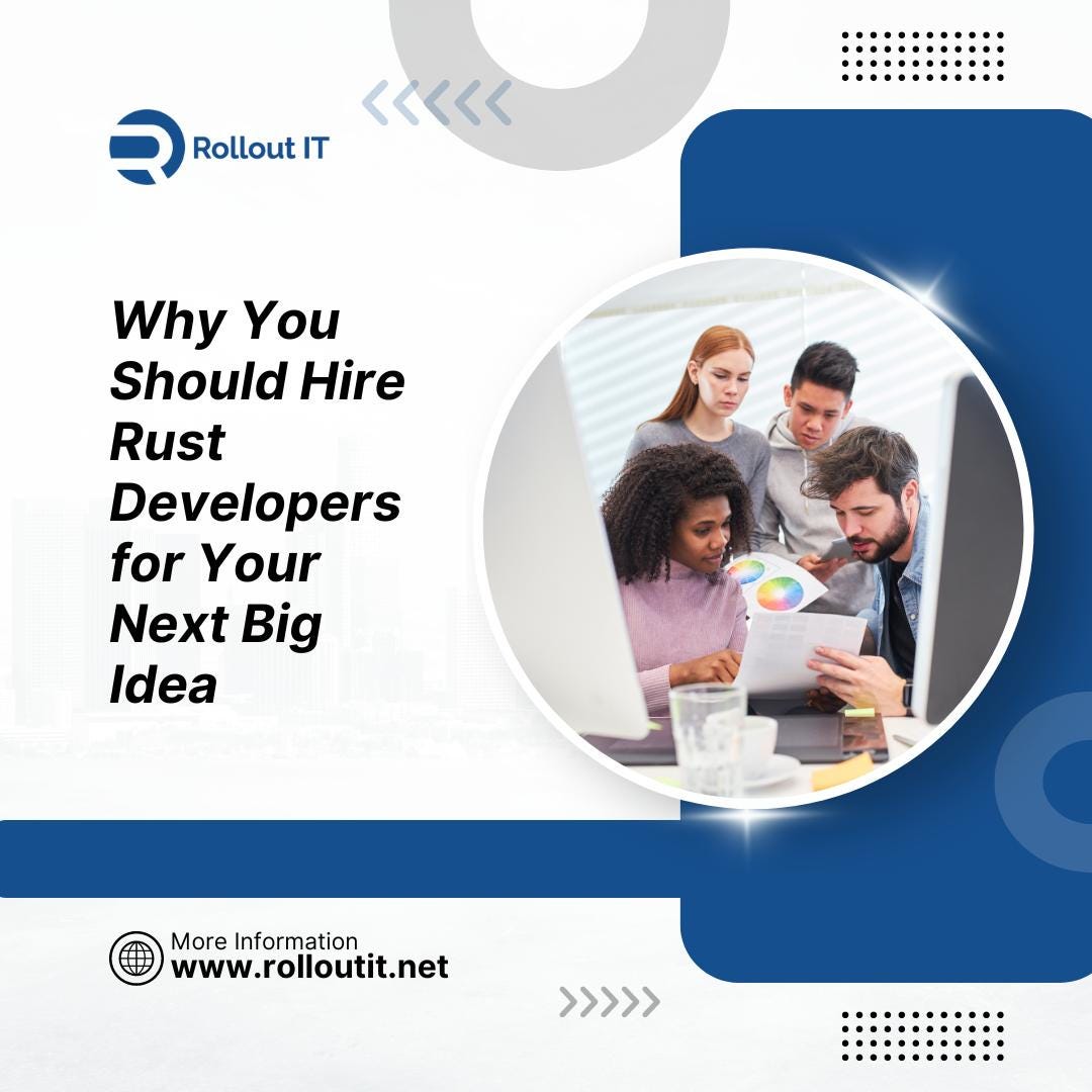 Why You Should Hire Rust Developers for Your Next Big Idea | Medium
