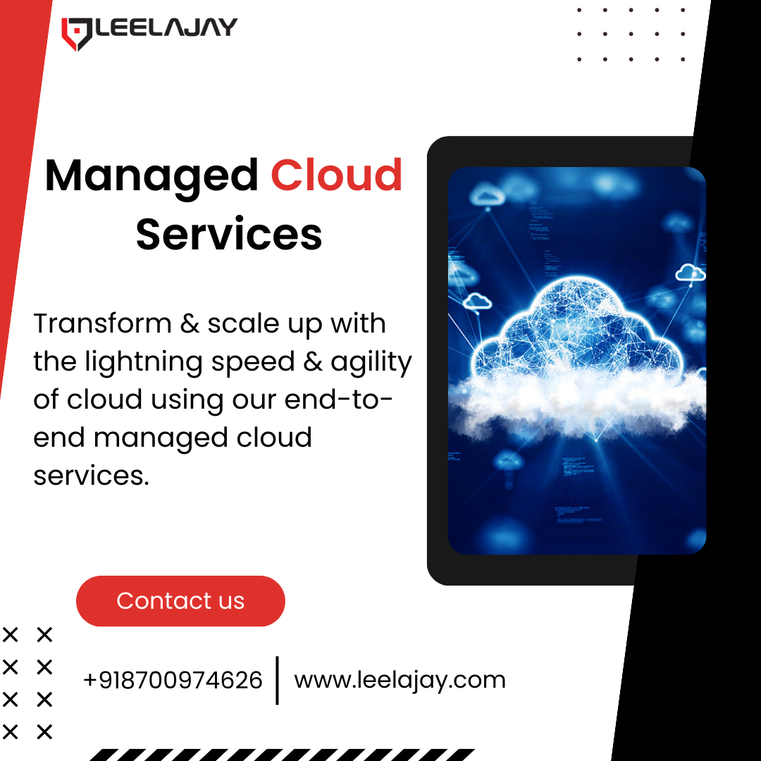 Managed Cloud Services to Boost Your Cloud Infra Efficiency - Leelajay Technologies - Medium