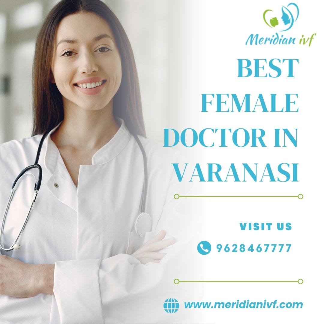 Best Female Doctor in Varanasi - Meridian IVF - Medium