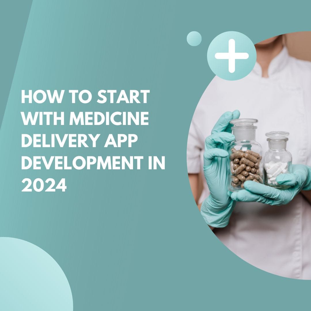 How to Start with Medicine Delivery App Development in 2024 | by Aman ...