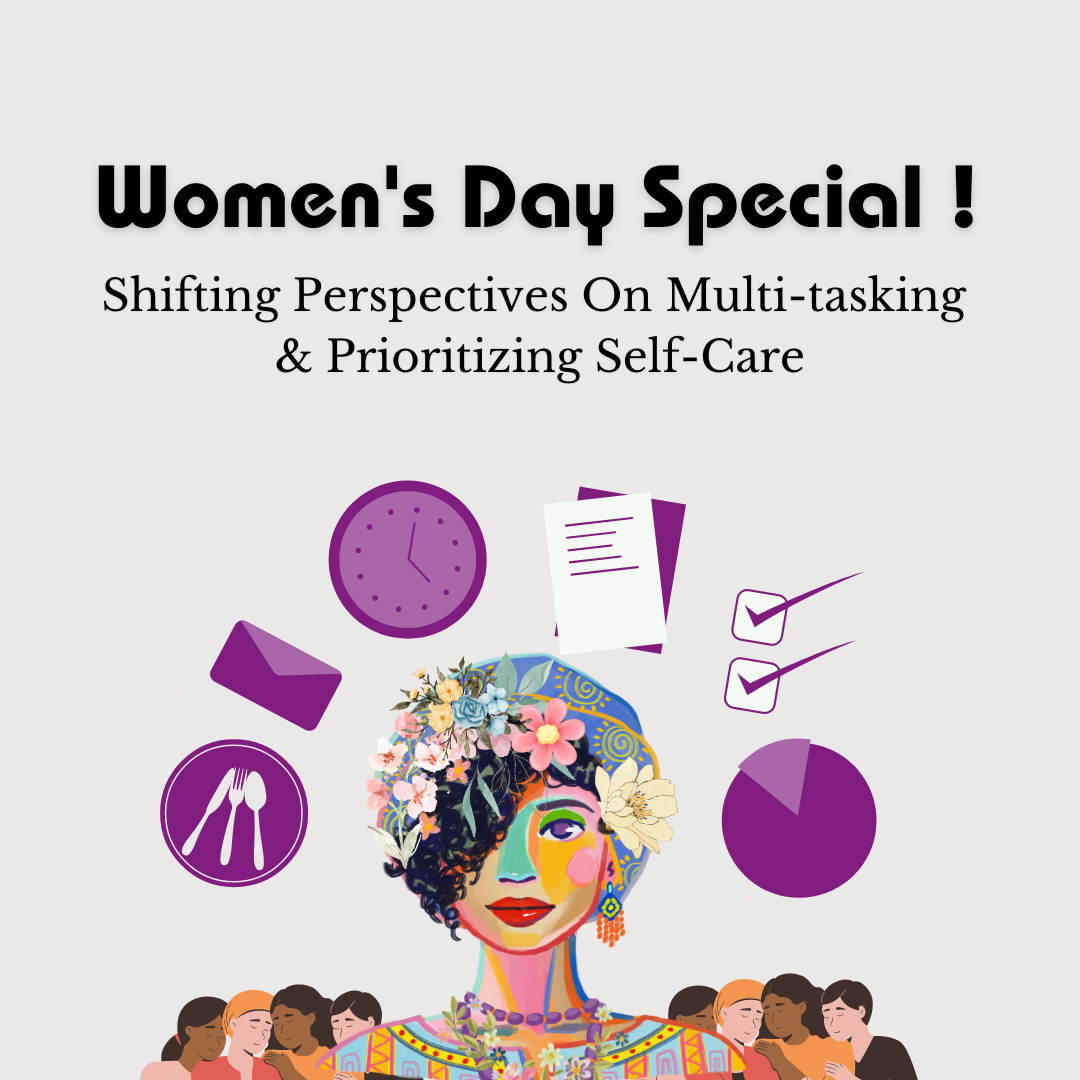 Women’s Day Special: Shifting Perspectives on Multitasking and ...