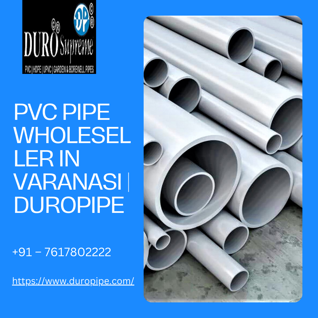 Pvc Pipe Wholeseller In Varanasi | Duropipe - Duropipe - Medium