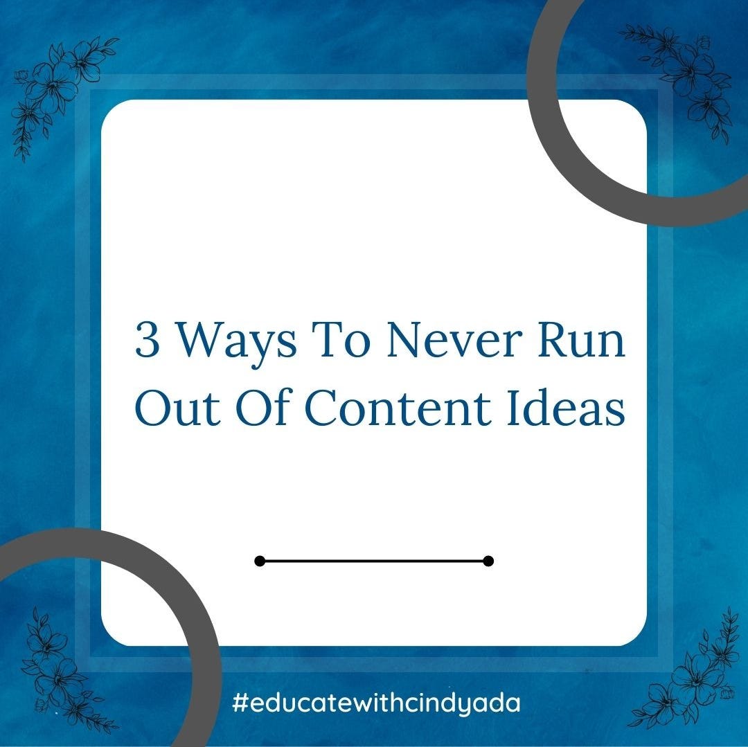 Three Ways To Never Run Out Of Content Ideas | by Cynthia Ugwuanyi | Medium