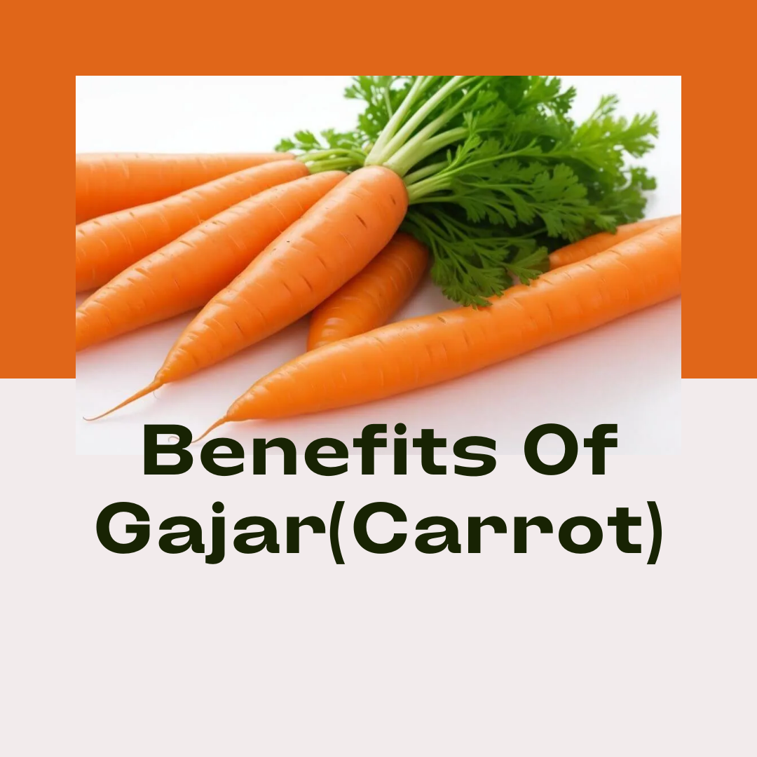 Gajar (Carrot), Carrot Health Benefits | Medium