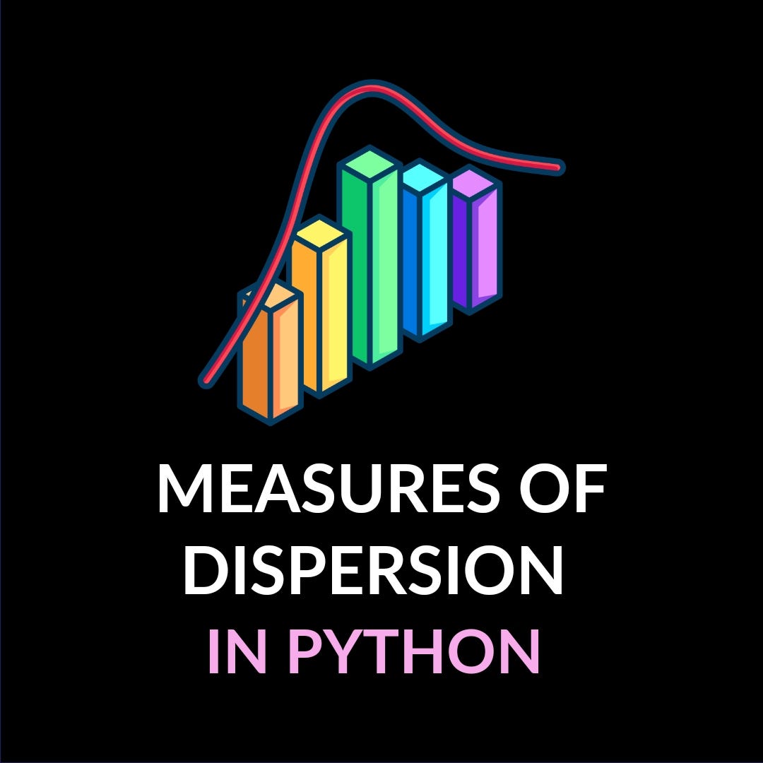 How To Calculate Measures Of Dispersion In Python By Praise James Medium