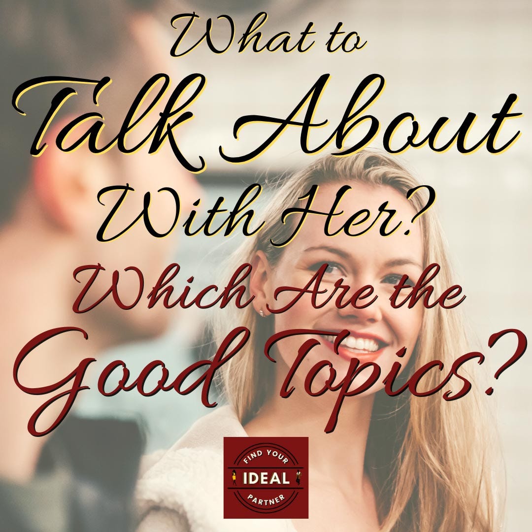 What to Talk About With Her? Which Are the Good Topics? | by Thomas ...