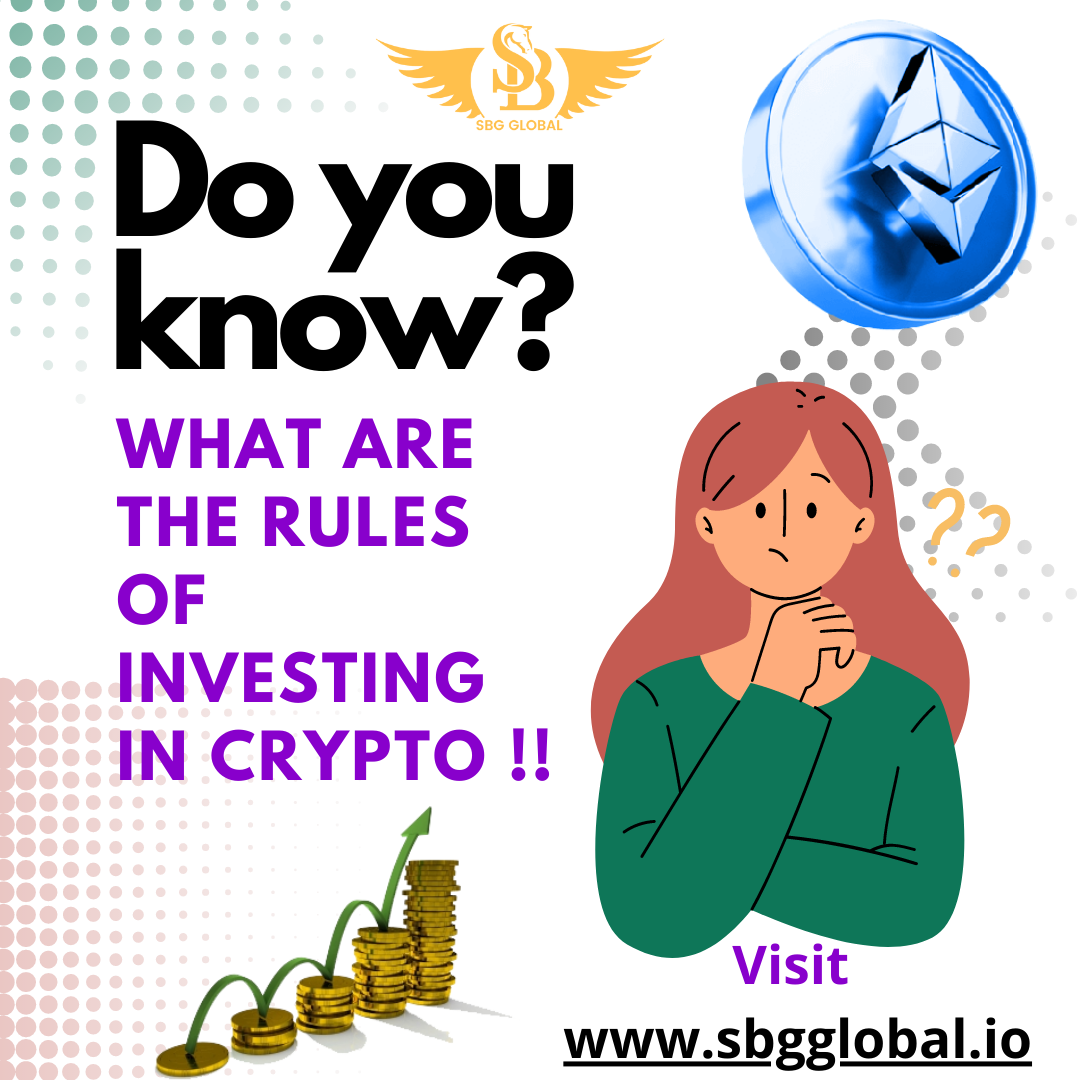 Top Golden Rules of Investing in Crypto — SBG GLOBAL | by Sbgclubsocial ...