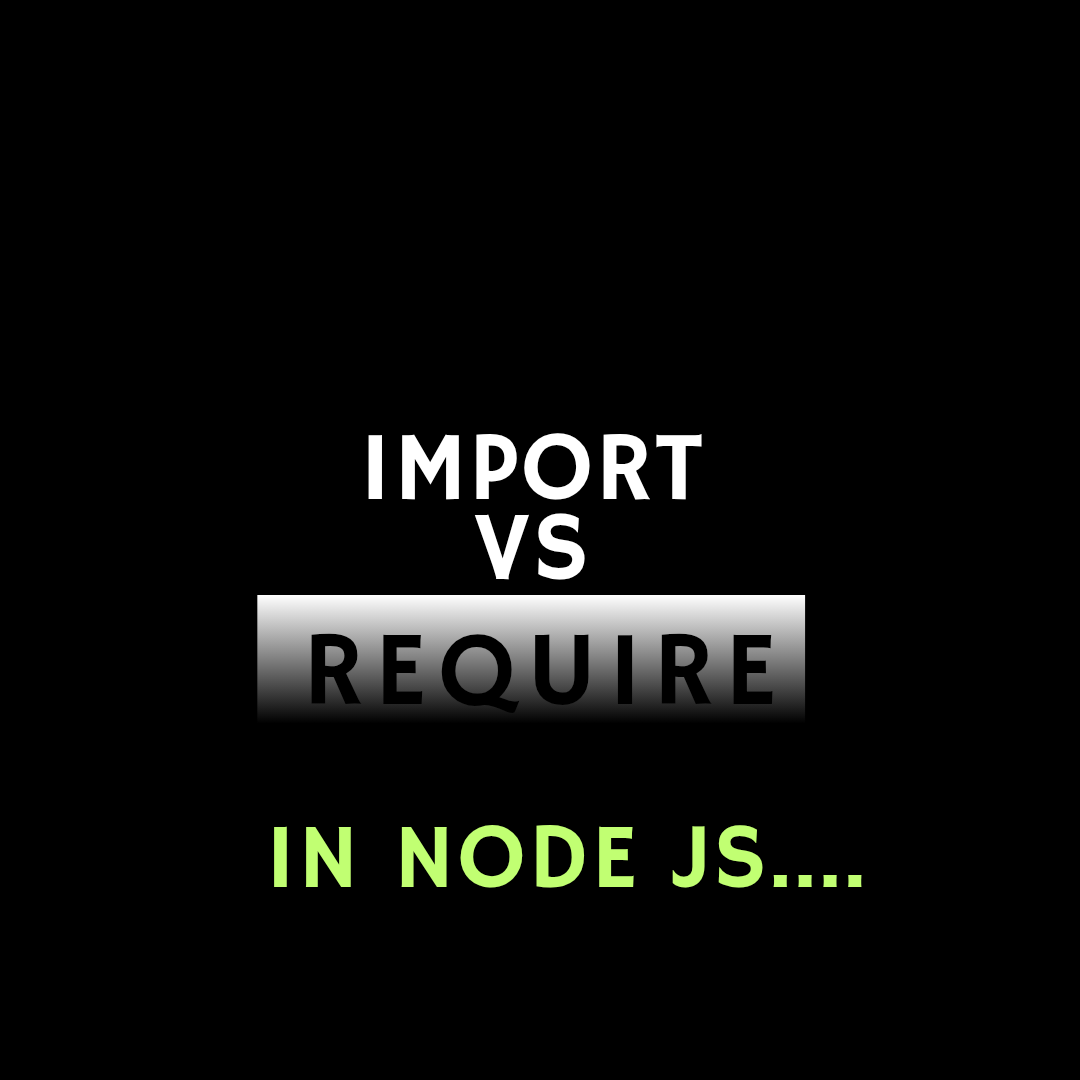 IMPORT VS REQUIRE IN NODE JS..... | by Srikanthjoshi | Feb, 2025 | Medium