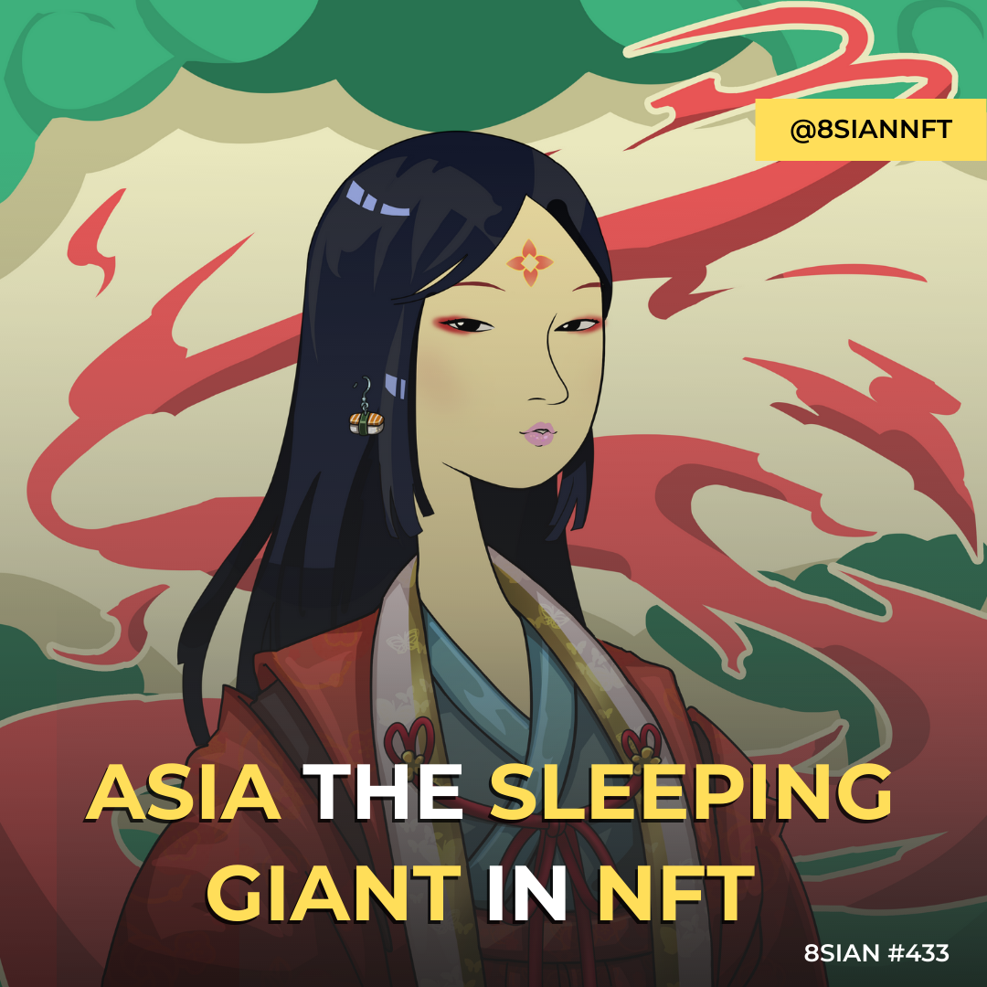 ASIA THE SLEEPING GIANT IN NFT. NFT landscape in Asia | by 8SIAN | Medium