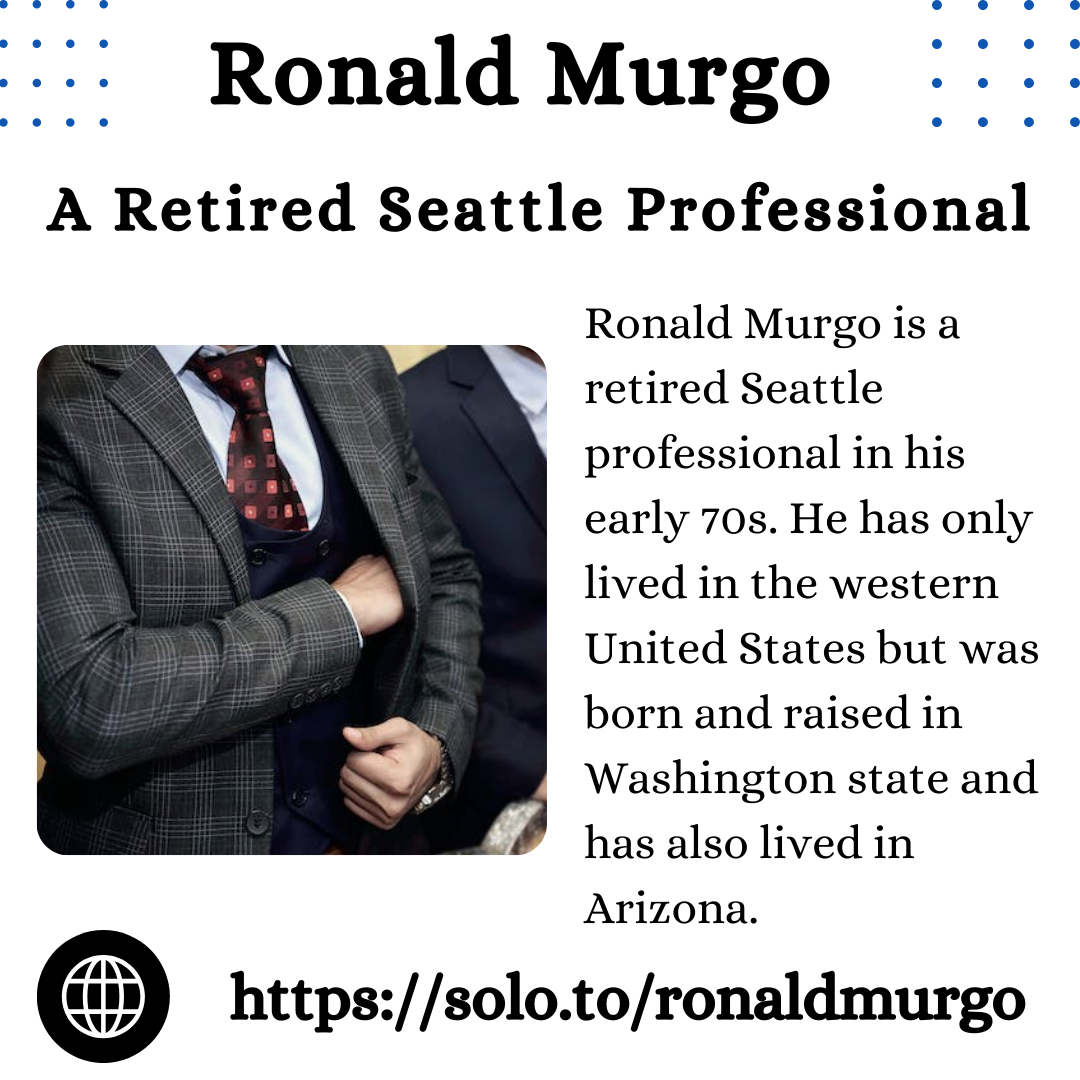 Ronald Murgo — A Retired Seattle Professional - Ronald Murgo - Medium