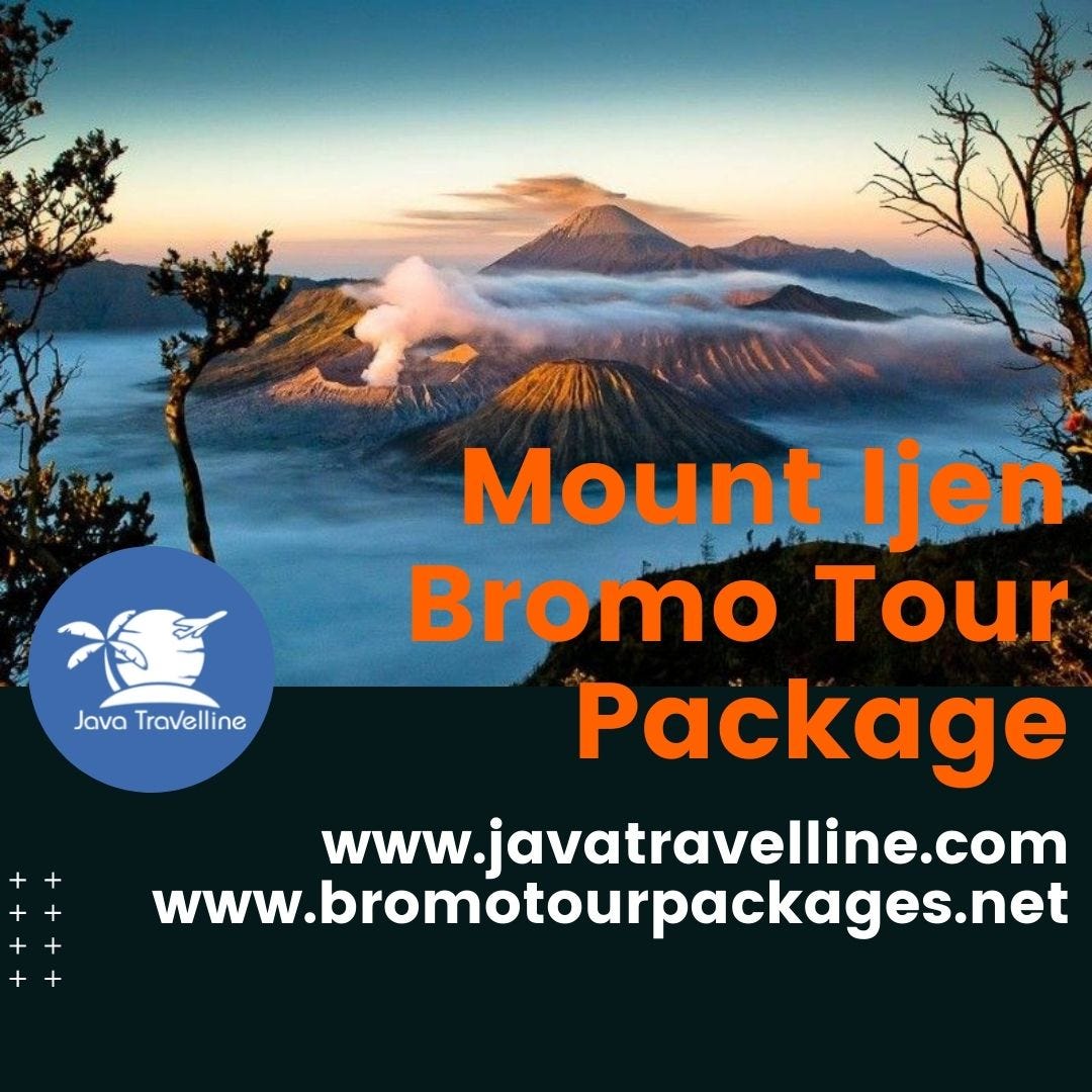 Mount Ijen Bromo Tour Package. Mount Ijen Bromo Tour Package for your ...