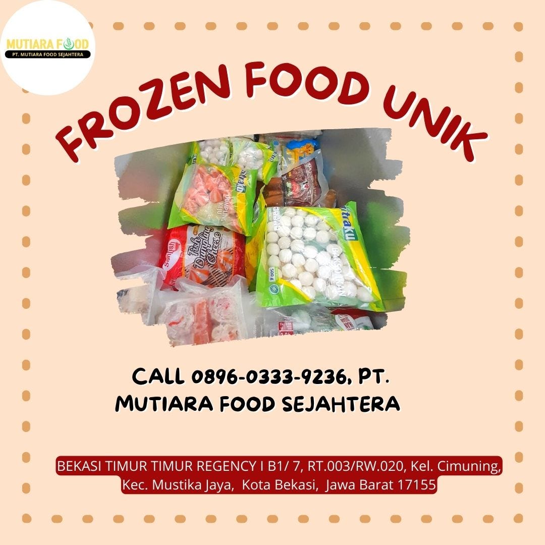 FROZEN FOOD UNIK, call 0896–0333–9236, PT. Mutiara Food Sejahtera ...