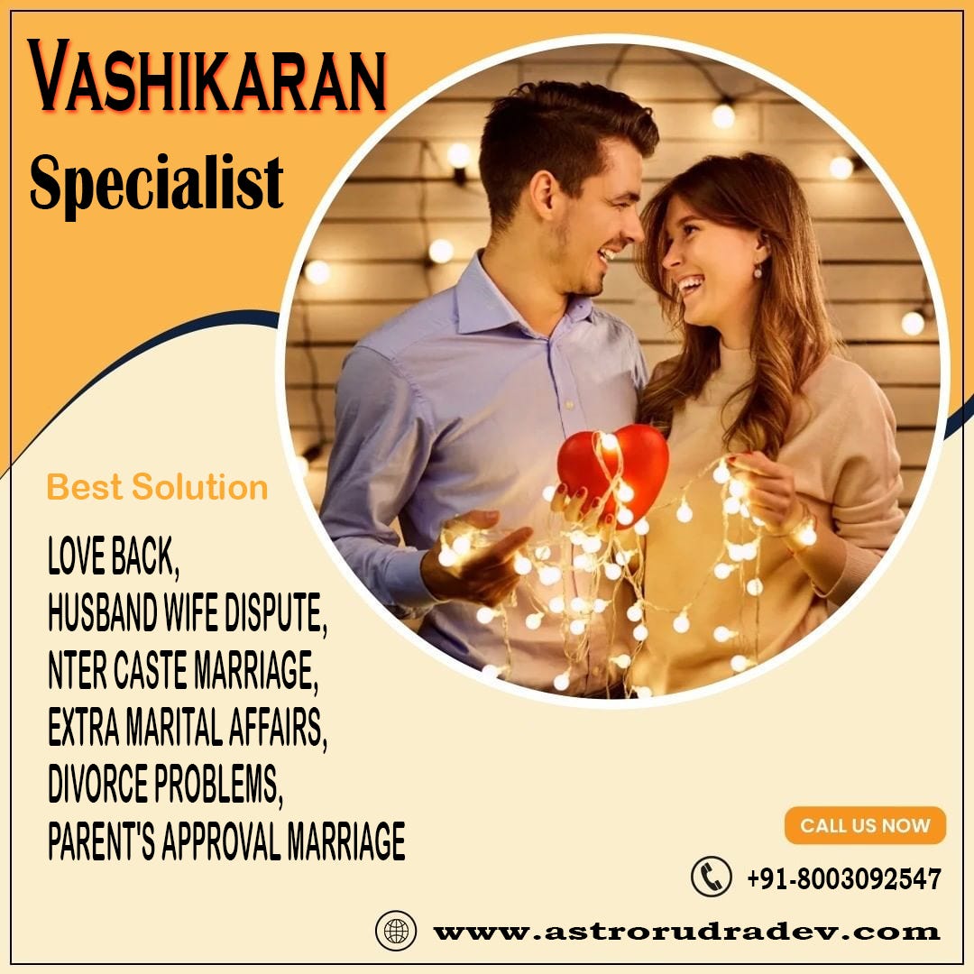 Vashikaran Specialist +91–8003092547 | by Astrorudradev Pawan Kumar | Apr, 2024 | Medium