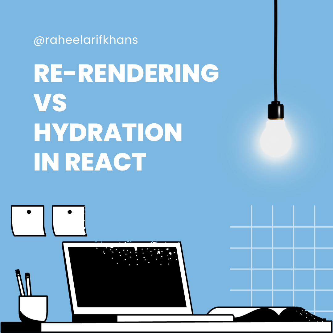 Difference between Re-rendering vs Hydration in React | by Raheel Khan | Medium
