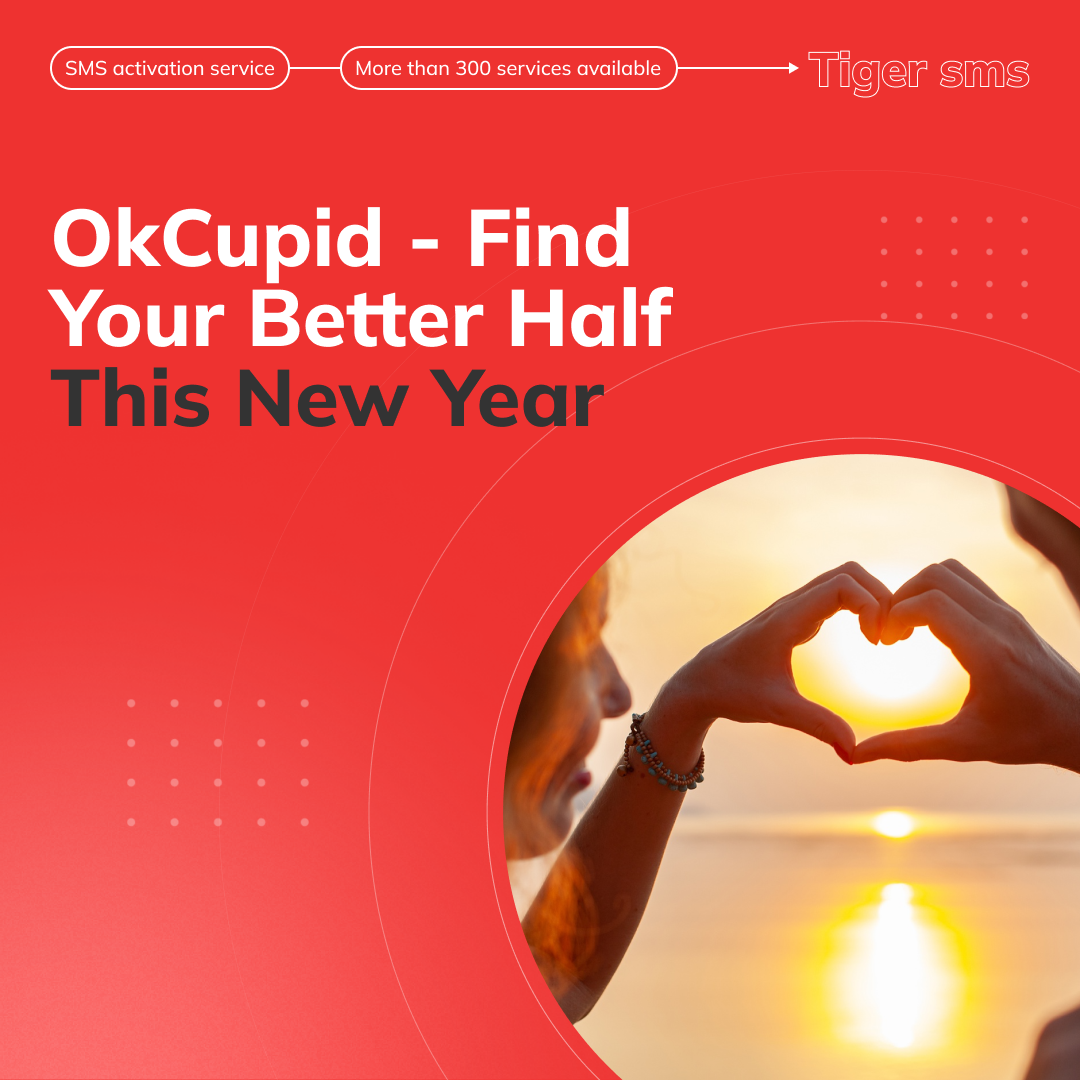 OkCupid — Find Your Better Half This New Year - Tiger SMS - Medium