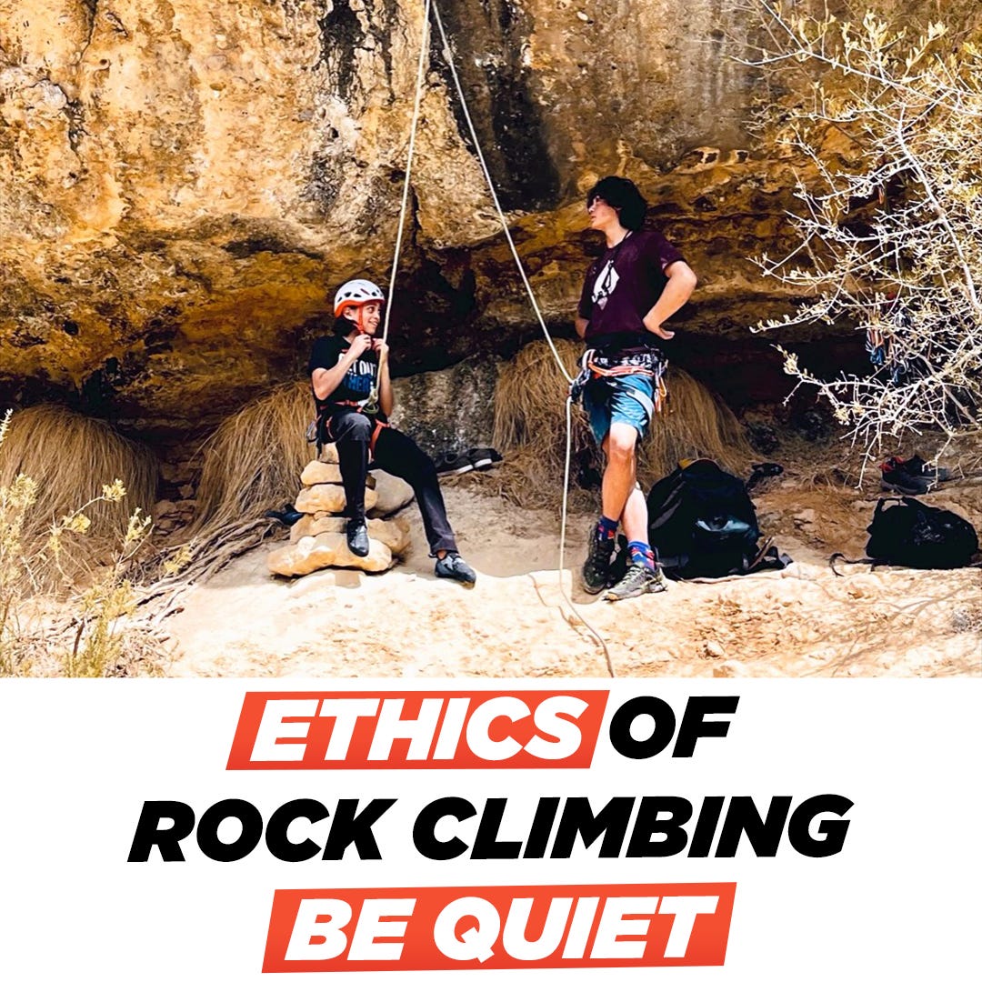 Ethics of Rock Climbing: You Need to Be Quiet and Respectful While ...