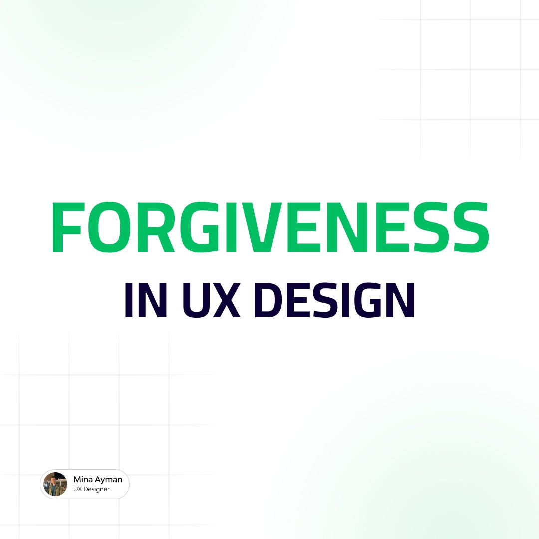Forgiveness in UX Design: Why Good Design Assumes Mistakes Will Happen ...