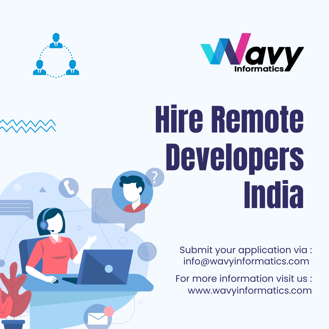 Unlocking Global Talent: Hire Top Remote Developers in India | by Wavy Informatics | Apr, 2024 ...