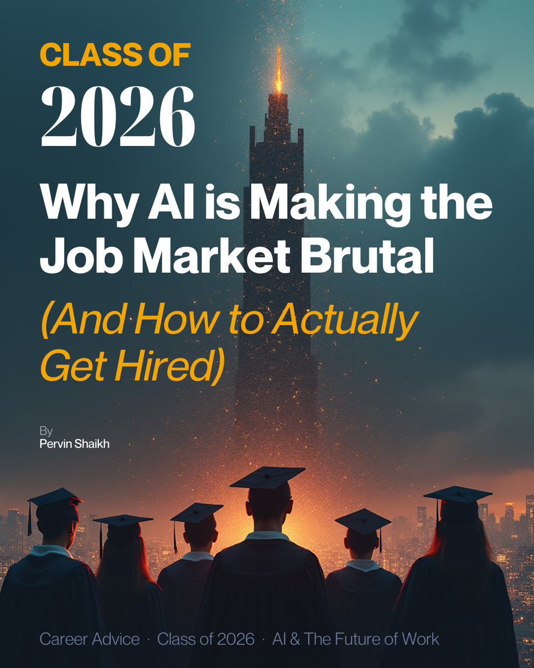 Class of 2026 — Why AI is Making the Job Market Brutal (And How to ...